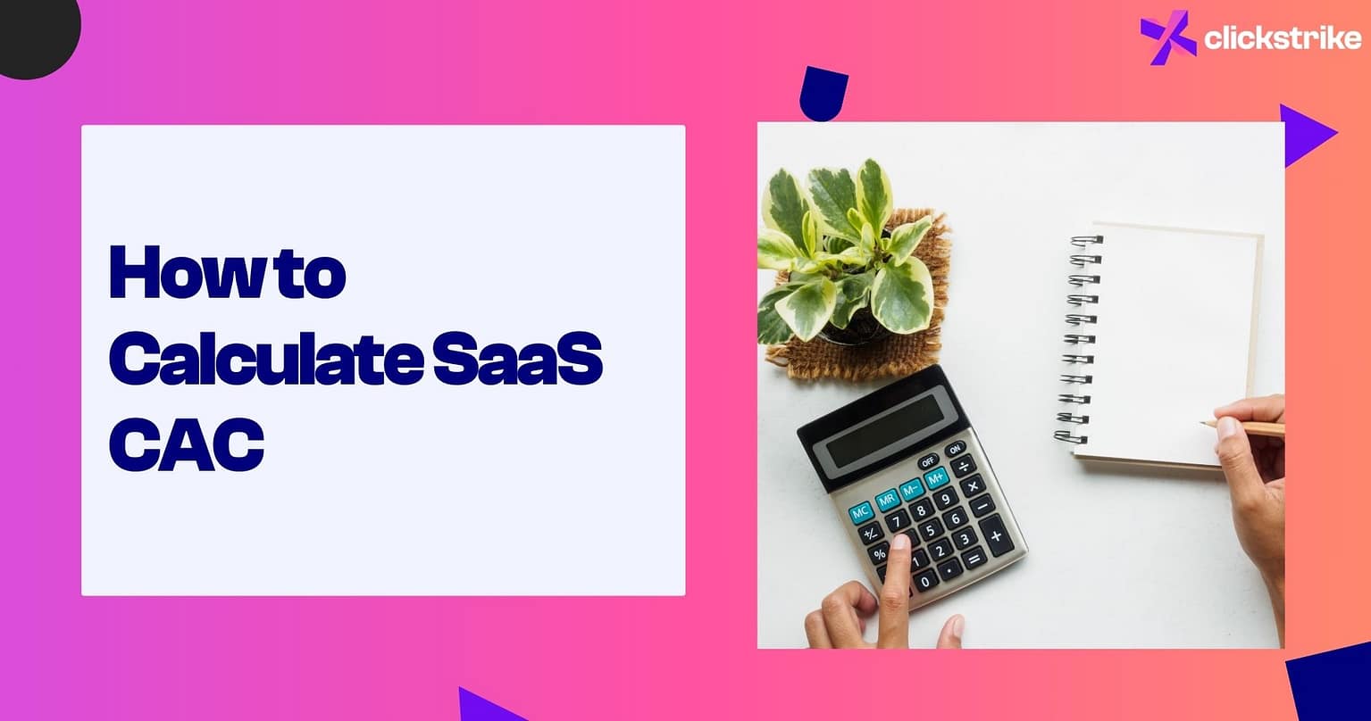 SaaS CAC: How to Calculate And What Are The 2024 Benchmarks? (With Free Calculator)