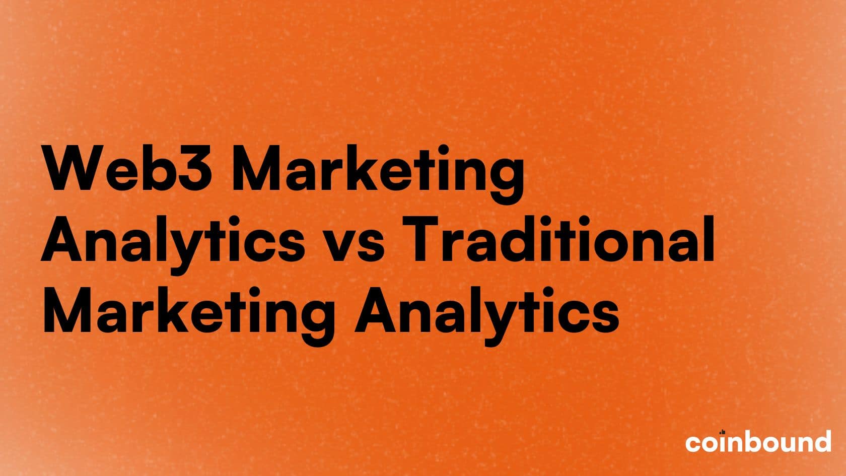 How is Web3 marketing analytics different from traditional marketing analytics?