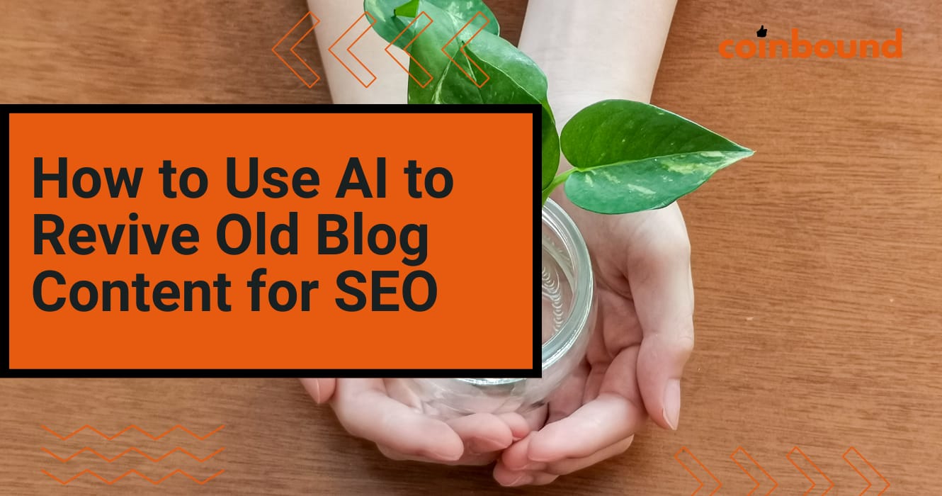 How Marketers Can Use AI to Revive Old Blog Content for SEO