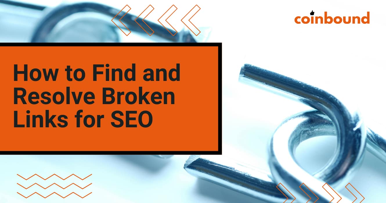 How to Diagnose and Resolve Broken Internal Links to Improve Your SEO