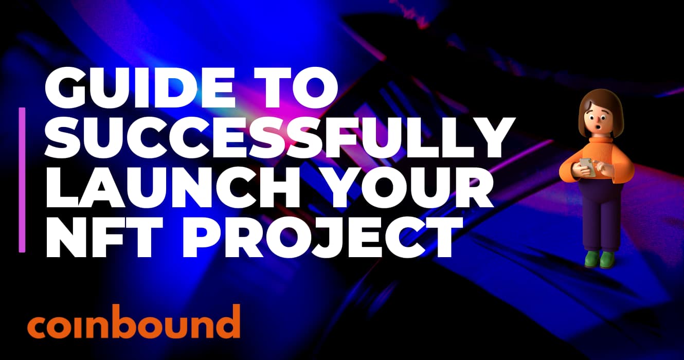 How to Start an NFT Project? Complete NFT Launch Guide