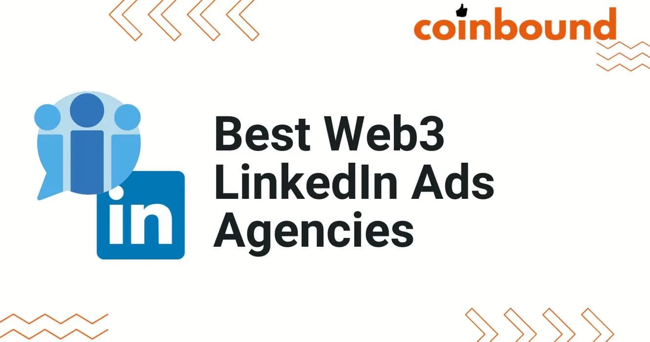 Web3 LinkedIn Ads Agencies: Top 5 Services To Get More Leads