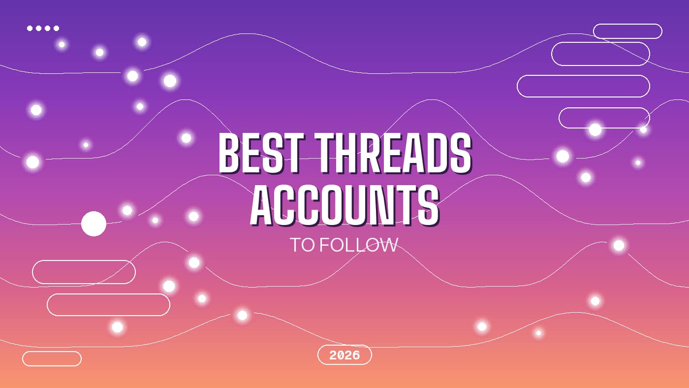 Best Threads Accounts to Follow in 2026