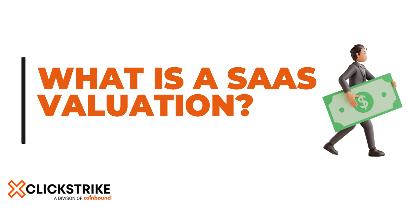 Ultimate Guide to SaaS Company Valuations: What's Your Business Worth?