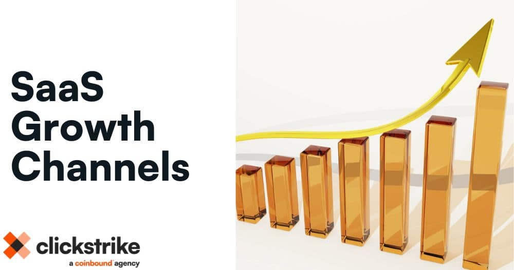 Most-Effective B2B SaaS Growth Channels For 2024 | Clickstrike